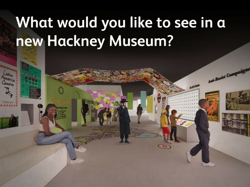 Get Involved - Hackney Museum - Hackney Museum
